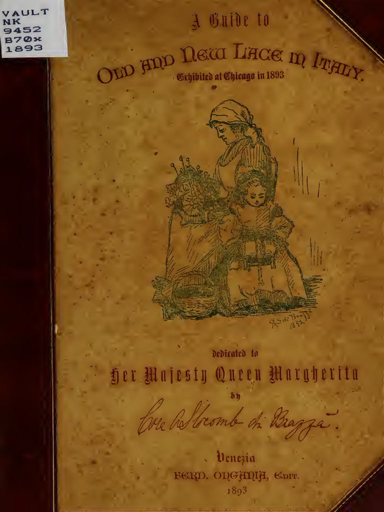 A Guide To Old and New Lace in Italy Exhibited at Chicago in 1893 - C ...