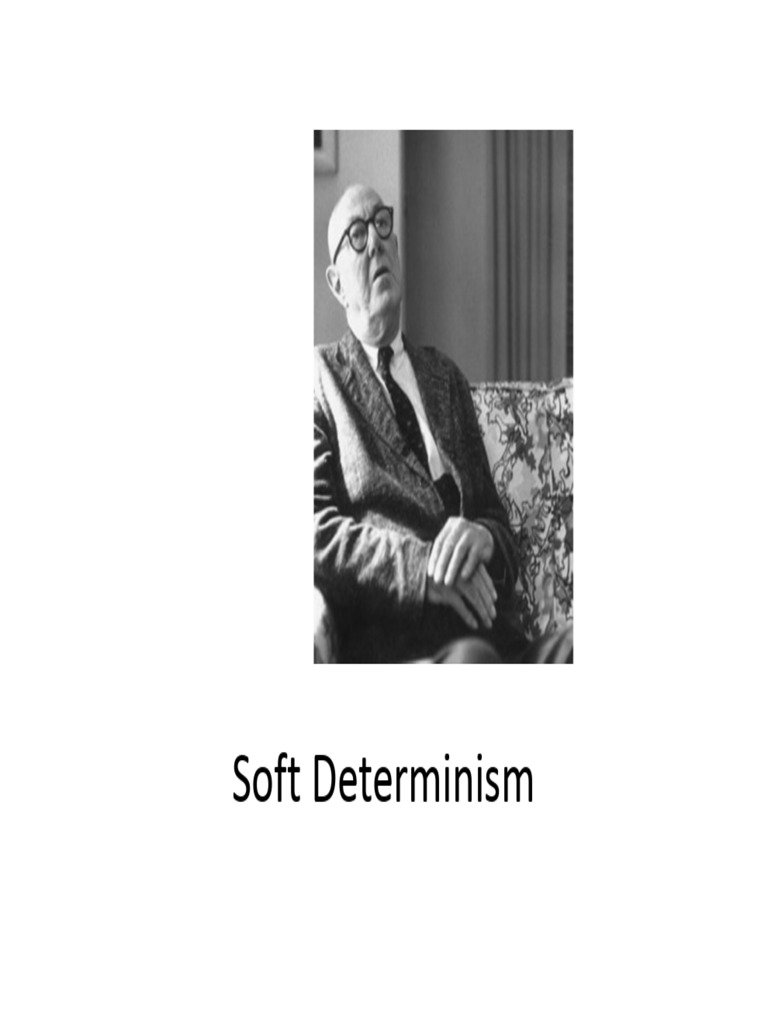 15 Soft Determinism | PDF | Free Will | Determinism