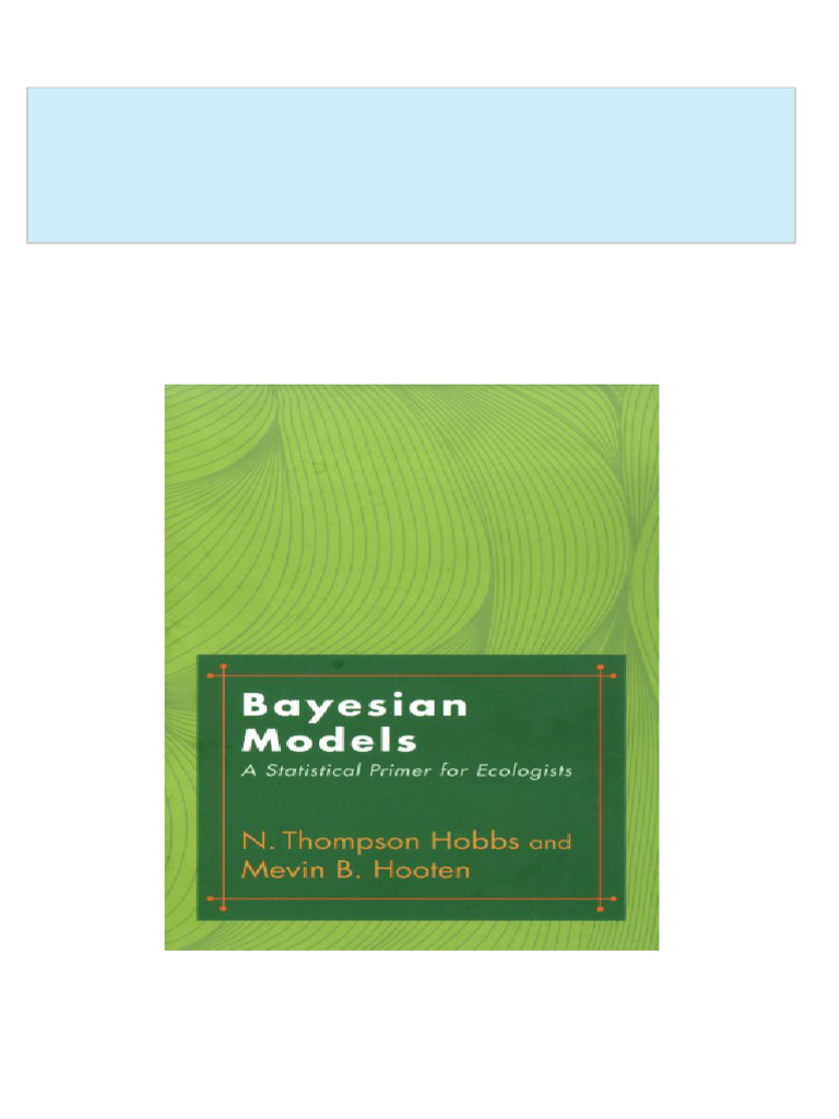 Immediate Download Bayesian Models A Statistical Primer For Ecologists ...