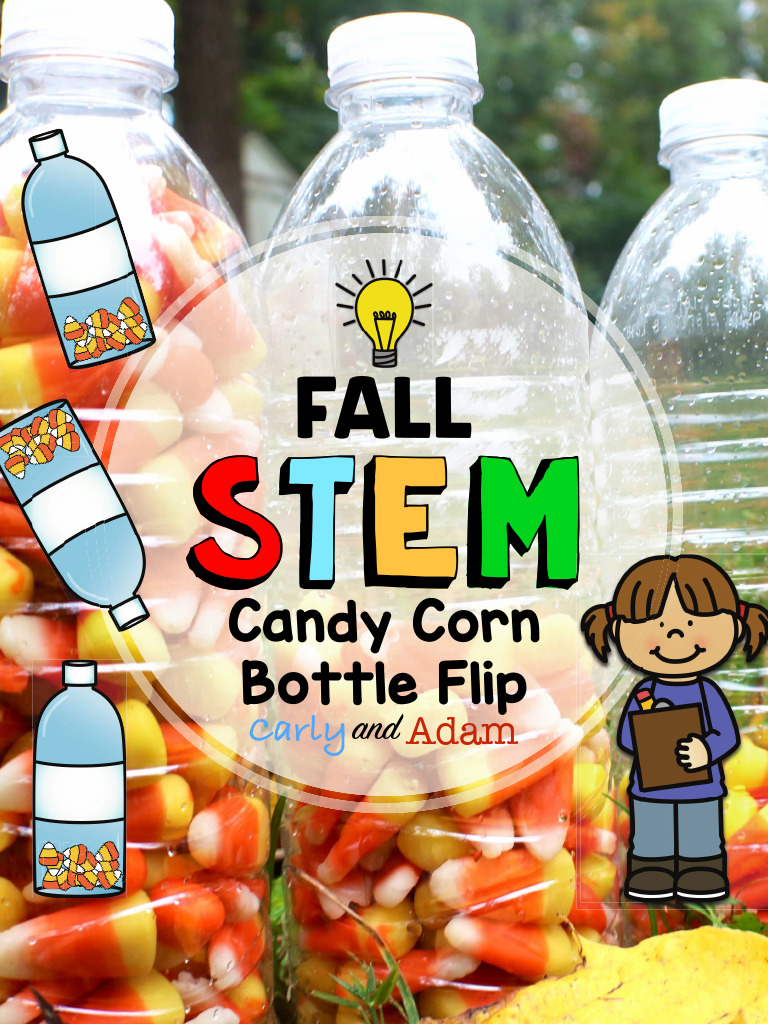 Stem Stem Stem: Candy Corn Bottle Flip | PDF | Force