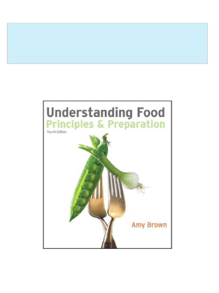 Understanding Food 4th Ed Principles and Preparation 4th Edition Amy ...