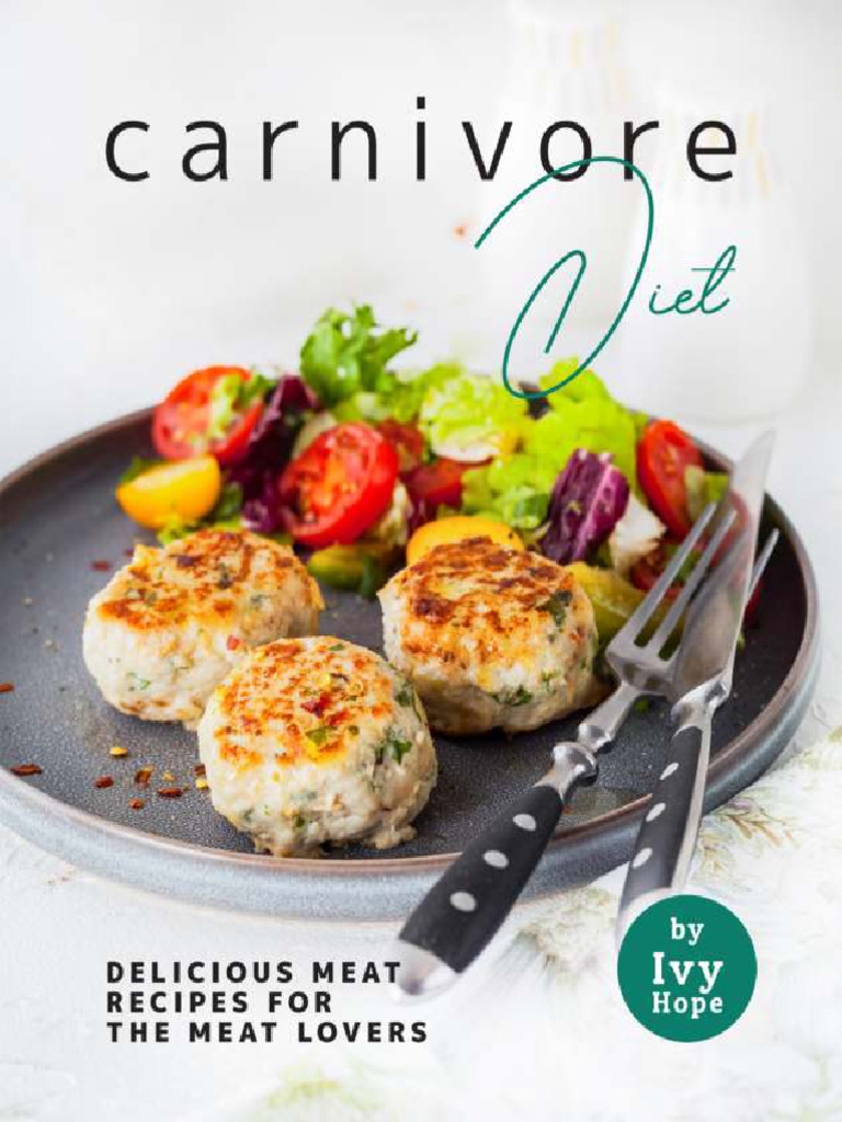 Carnivore Diet Delicious Meat Recipes For The Meat Lovers | PDF ...