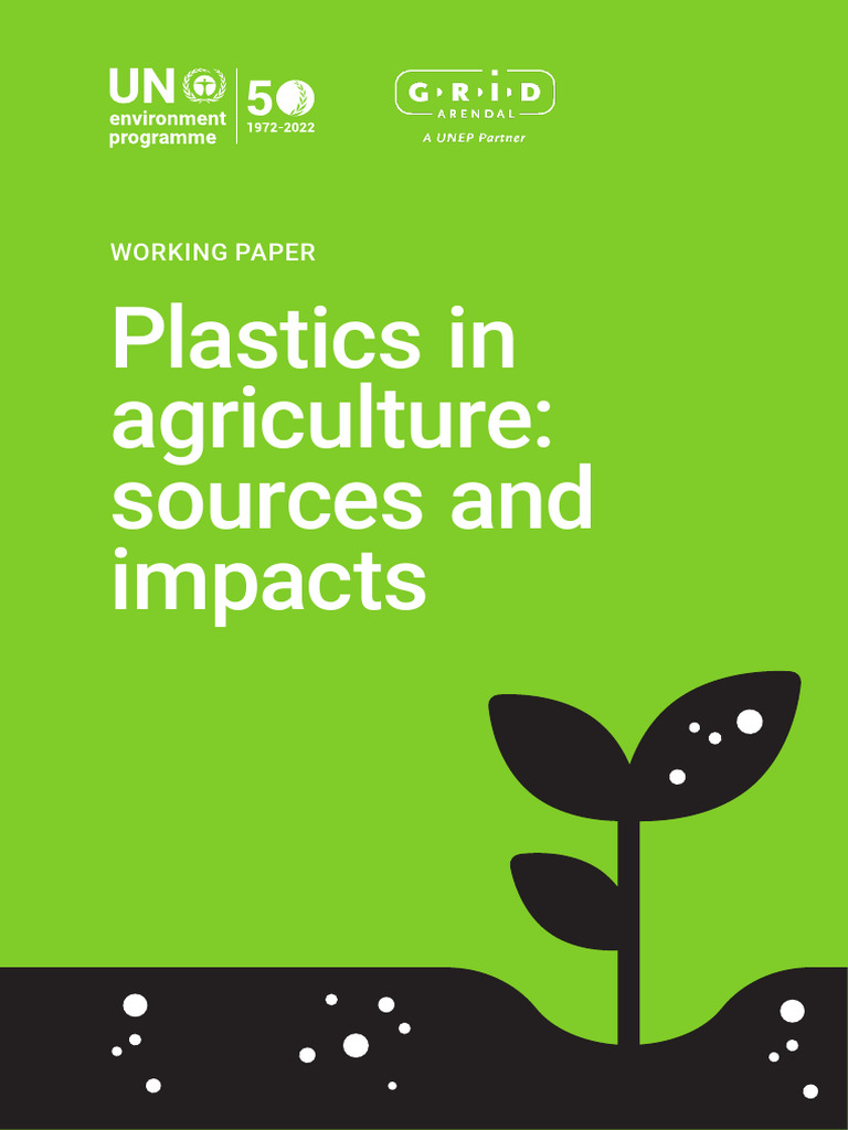 Plastics in Agriculture Sources and Impacts UNEP GRID Arendal | PDF ...