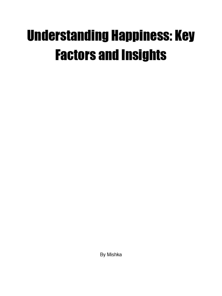 Understanding Happiness - Key Factors and Insights | PDF | Happiness | Well Being