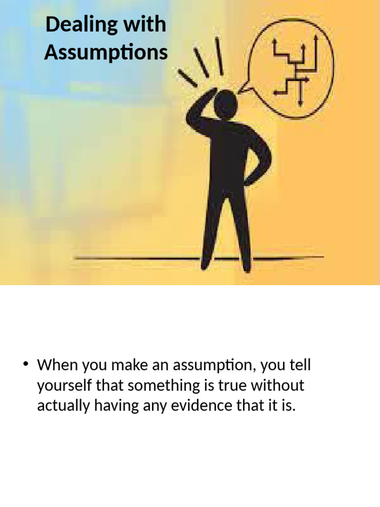 Dealing With Assumptions | PDF | Thought | Information