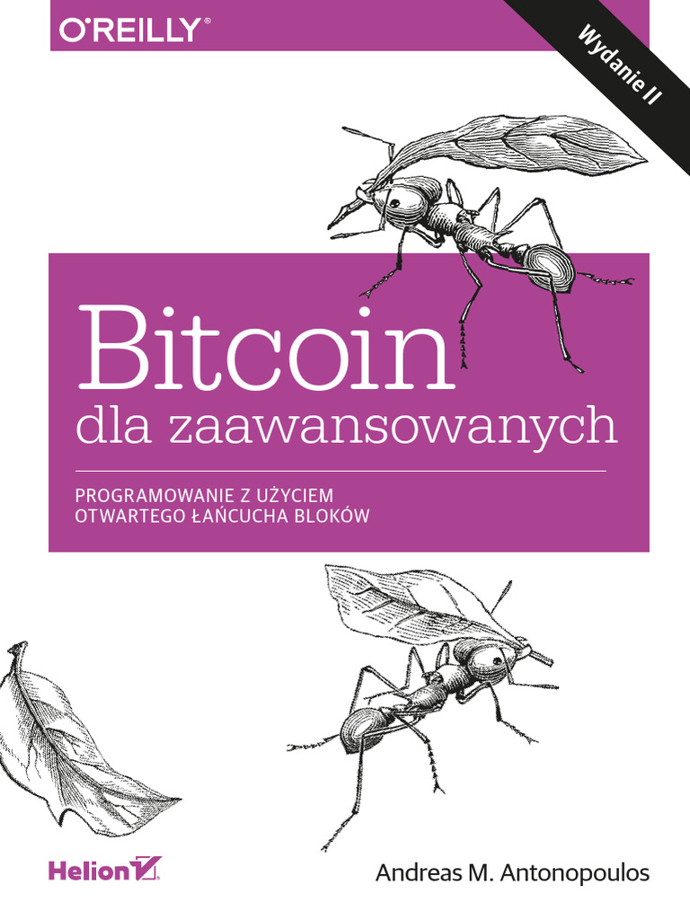 Bitcoin Dla Zaawansowanych Programowanie z Uzyciem Otwartego Lancucha ... Bitcoin Dla Zaawansowanych Programowanie z Uzyciem Otwartego Lancucha ...