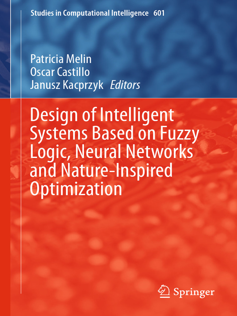 Design of Intelligent Systems Based On Fuzzy Logic, Neural Networks and Nature-Inspired ...