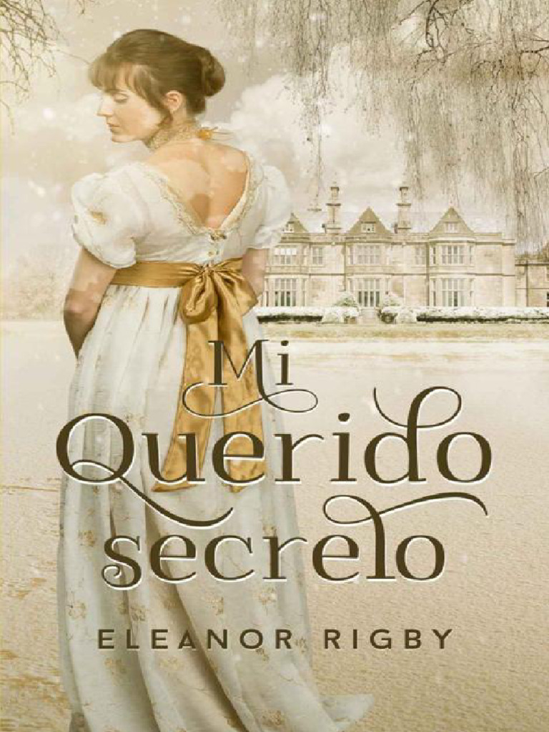 02 - Mi Querido Secreto - Eleanor Rigby | PDF | Amor