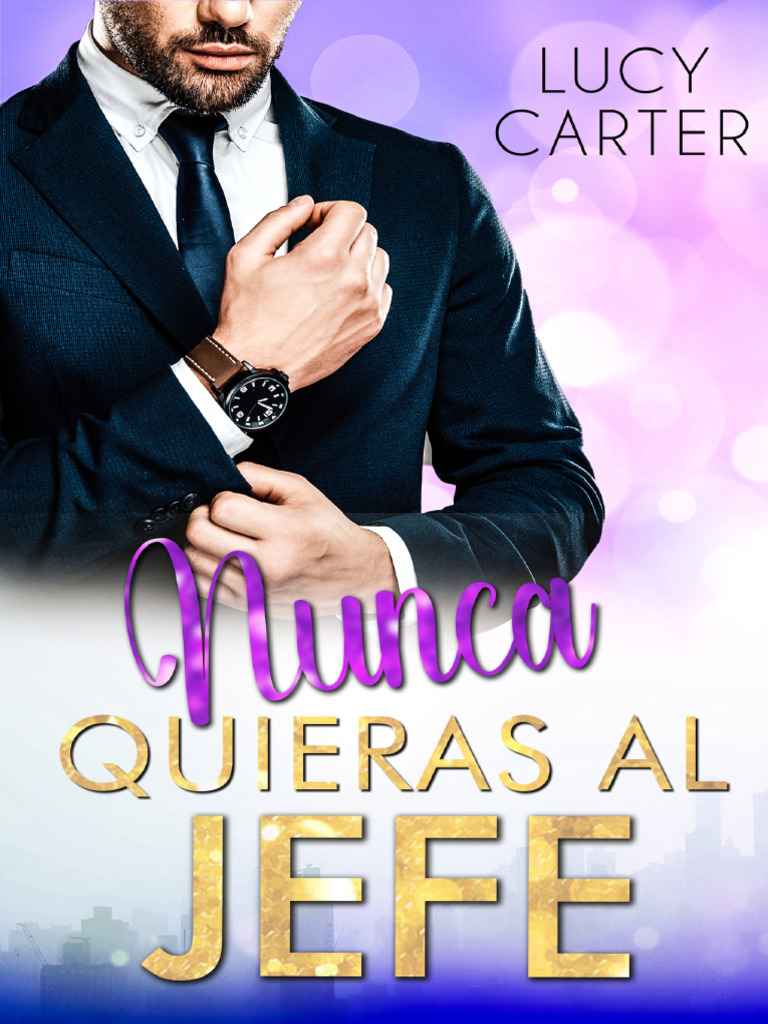 02 - Nunca Quieras Al Jefe - Lucy Carter | PDF | Ascensor