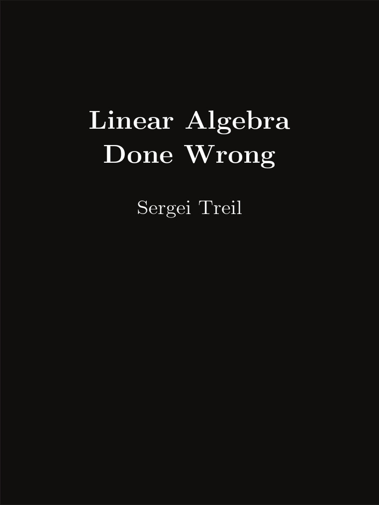 Linear Algebra Done Wrong (Sergei Treil) (Z-Library) | PDF | Basis ...