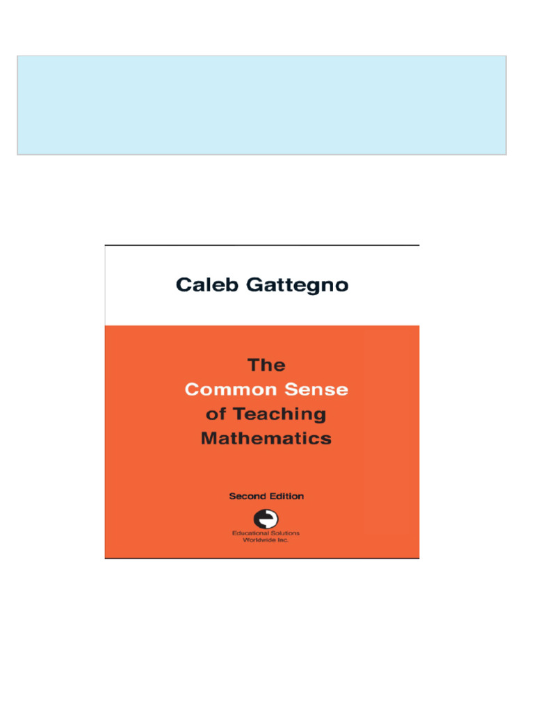 Get The Common Sense Of Teaching Mathematics 2nd Edition Caleb Gattegno Pdf Ebook With Full 
