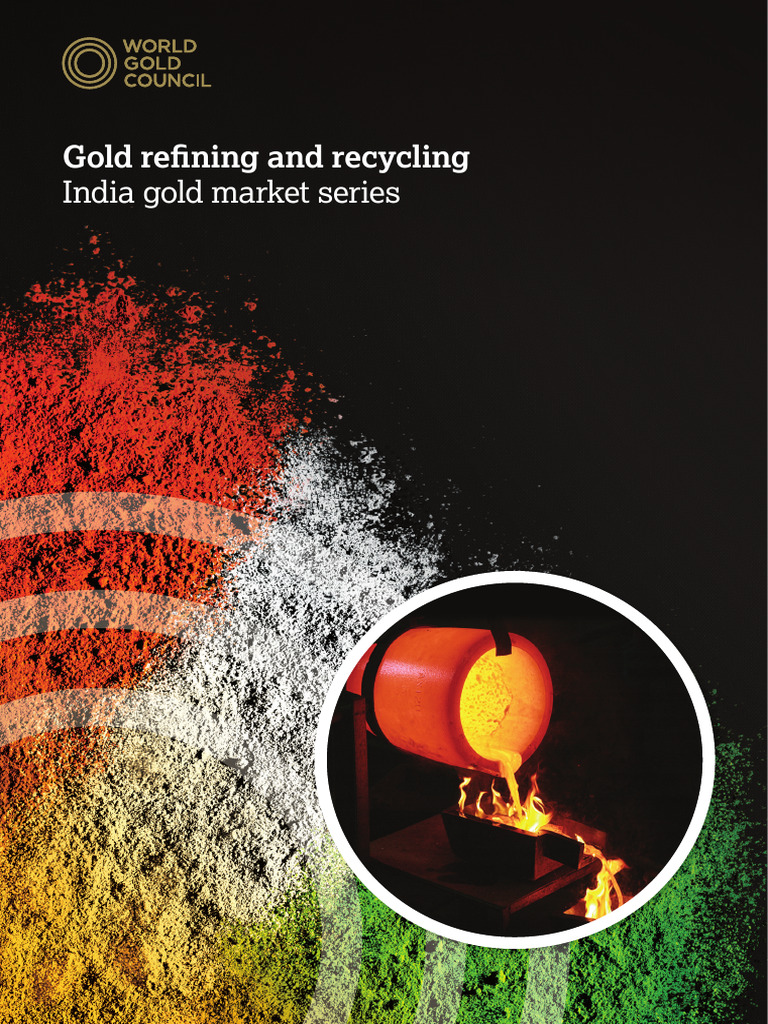 Gold Refining and Recycling - Final | PDF | Scrap | Gold