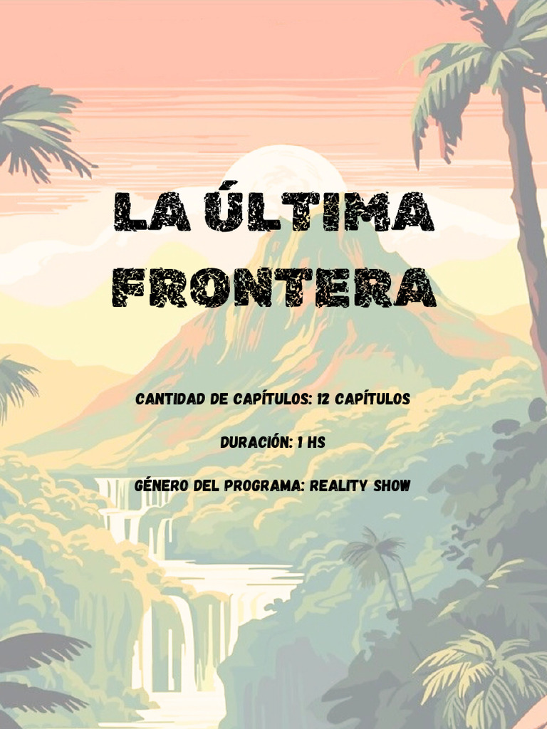 La Última Frontera: Cantidad de Capítulos: 12 Capítulos Duración: 1 Hs ...