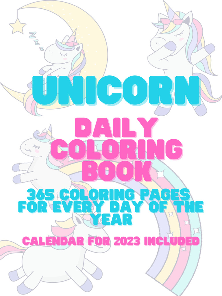 Unicorn Daily Coloring Book - 365 Unicorn Themed Pages for Every Day of ...