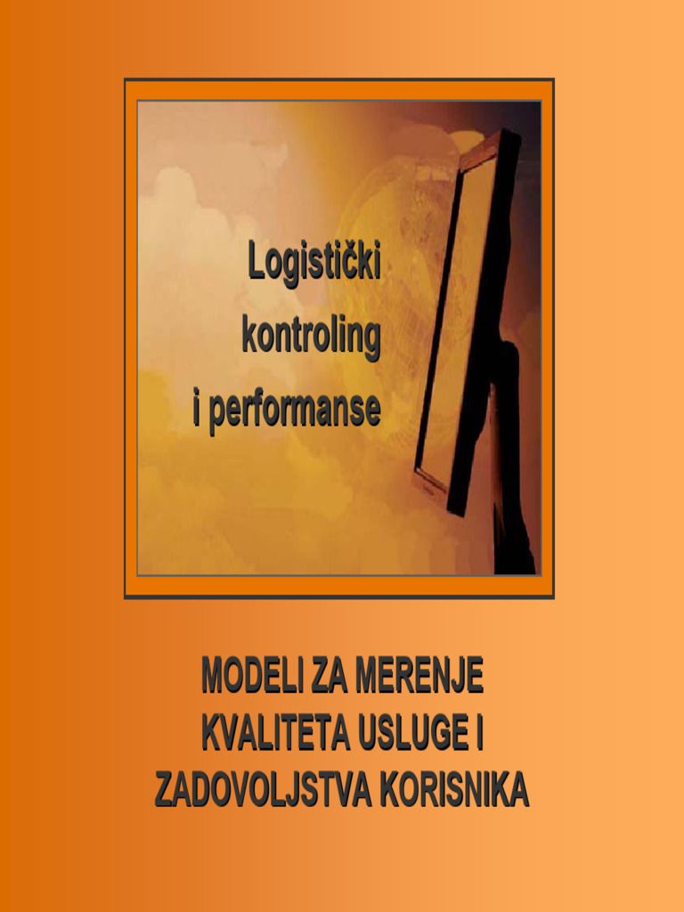 11 KONT Modeli Za Merenje Kvaliteta Usluge I Zadovoljstva Korisnika | PDF