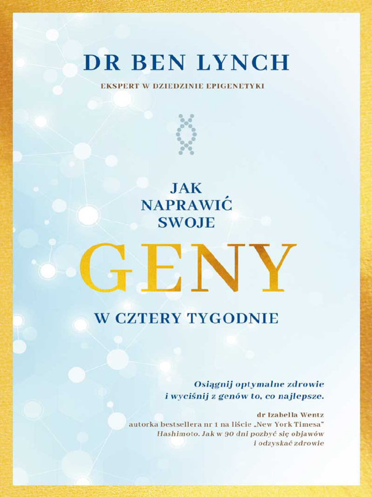 Jak Naprawic Swoje Geny W Czter DR Ben Lynch | PDF