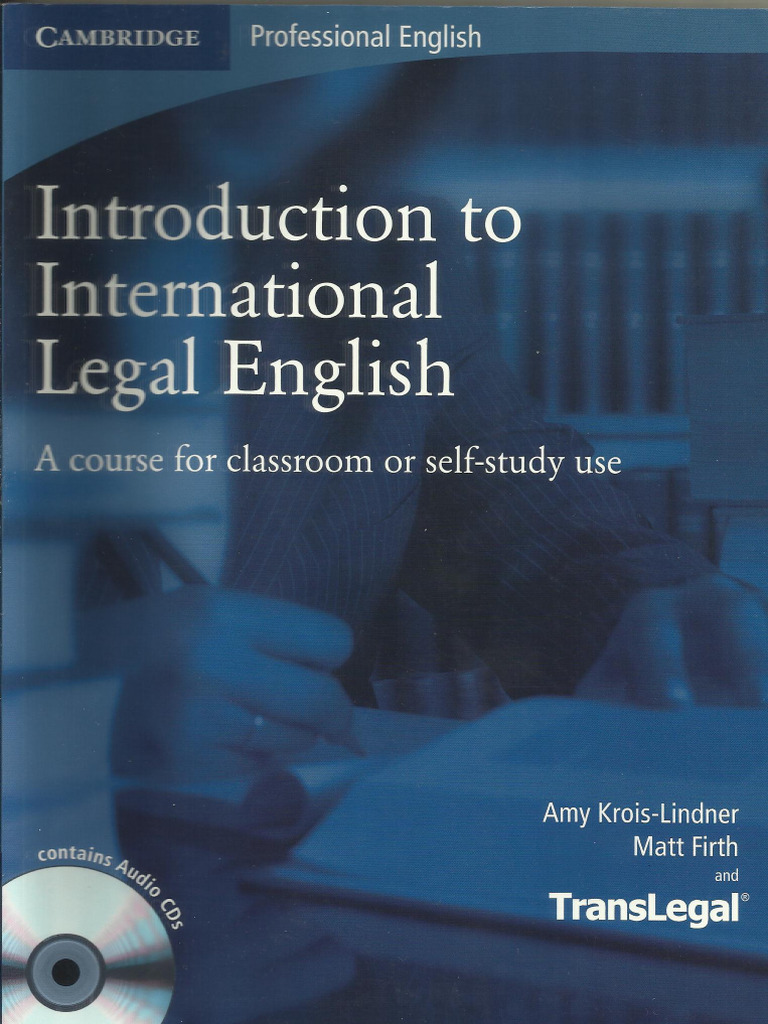 Krois-Linder Amy, Firth Matt. - Introduction to International Legal English (Scripts for CD) | PDF