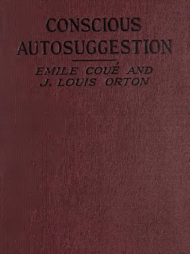 Conscious Autosuggestion - Emile Coue - 1924 | PDF