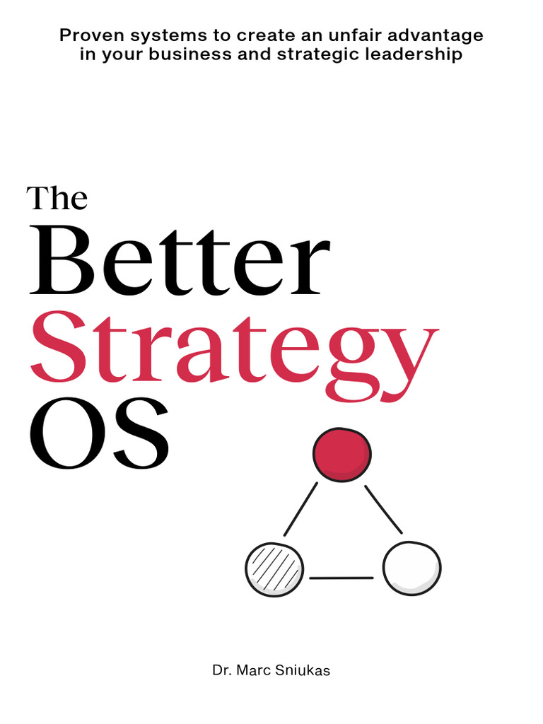 the-better-strategy-os-by-marc-sniukas | PDF | Strategic Management ...