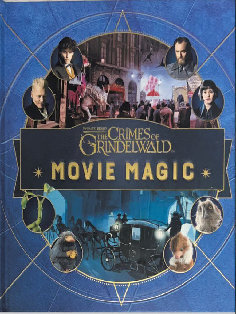 Fantastic beasts. The Crimes of Grindelwald. Movie Magic | PDF