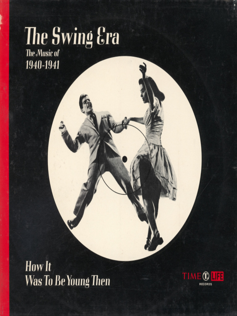 The Swing Era -The Music of 1940-1941, How It Was to Be Young Then | PDF