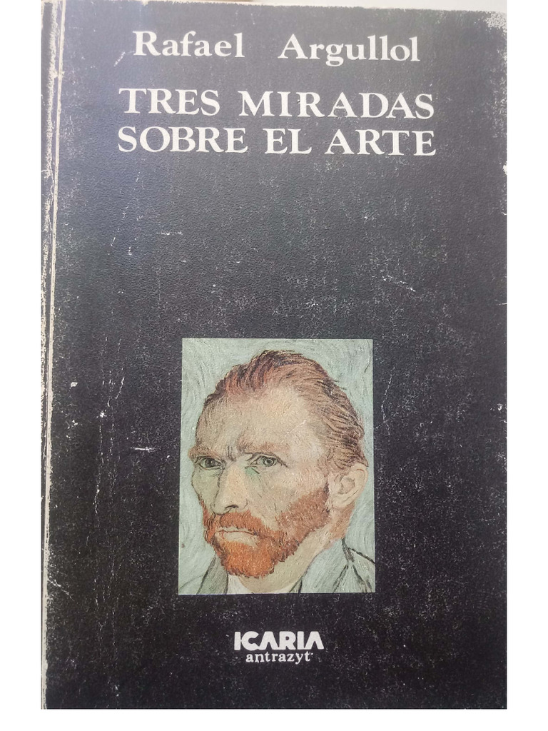 Rafael Argullol Tres miradas sobre el arte | PDF