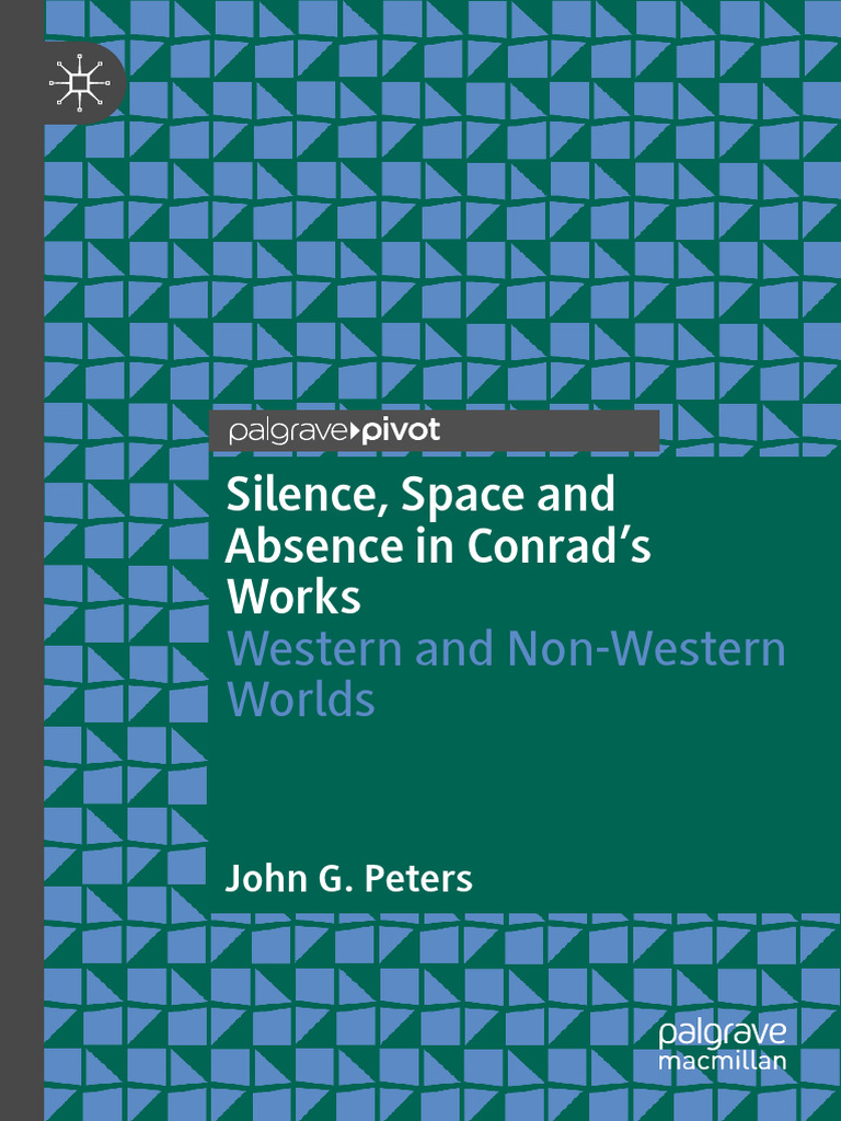 Silence, Space and Absence in Conrads Works | PDF | Heart Of Darkness ...
