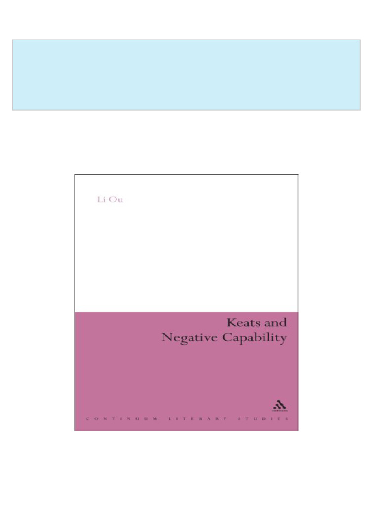 Download ebooks file Keats and Negative Capability 1st Edition Ou Li ... Download ebooks file Keats and Negative Capability 1st Edition Ou Li ...