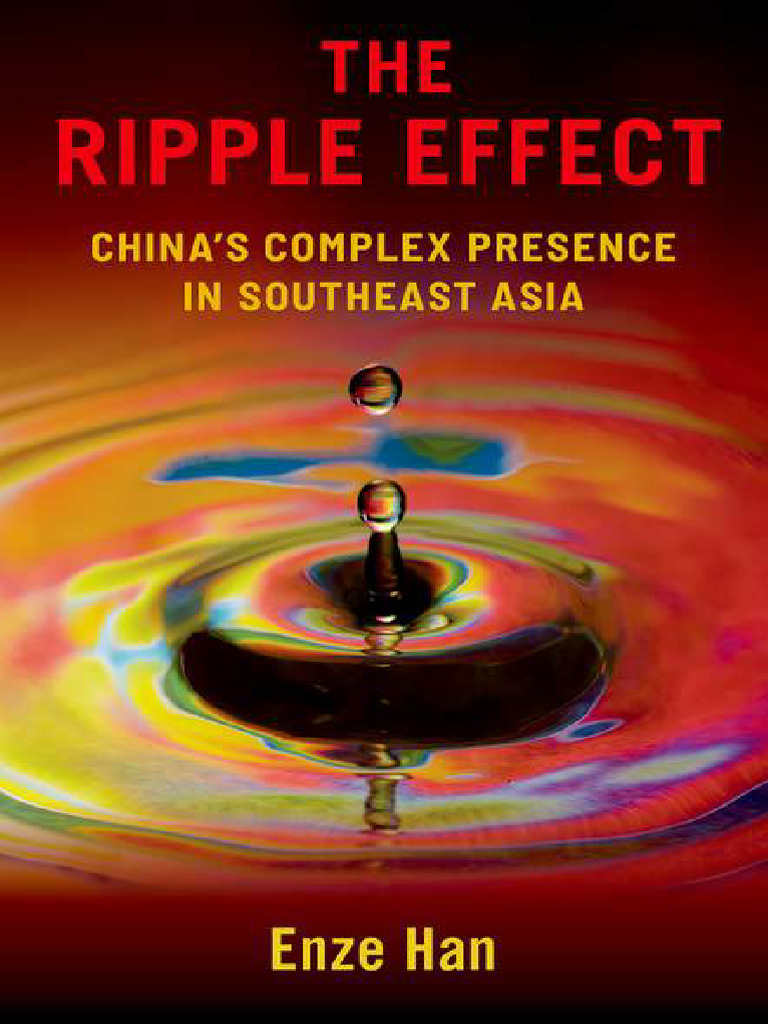 Enze Han - The Ripple Effect_ China's Complex Presence in Southeast ...
