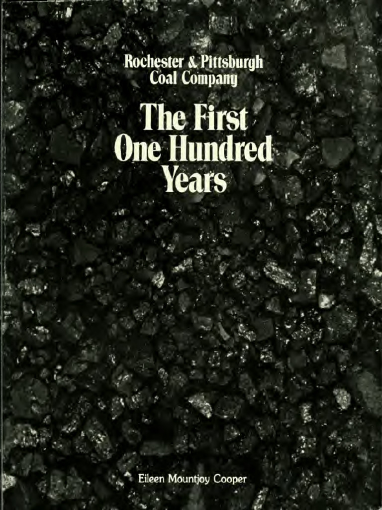 Rochester & Pittsburgh Coal Co - First 100 Years | PDF | Coke (Fuel)