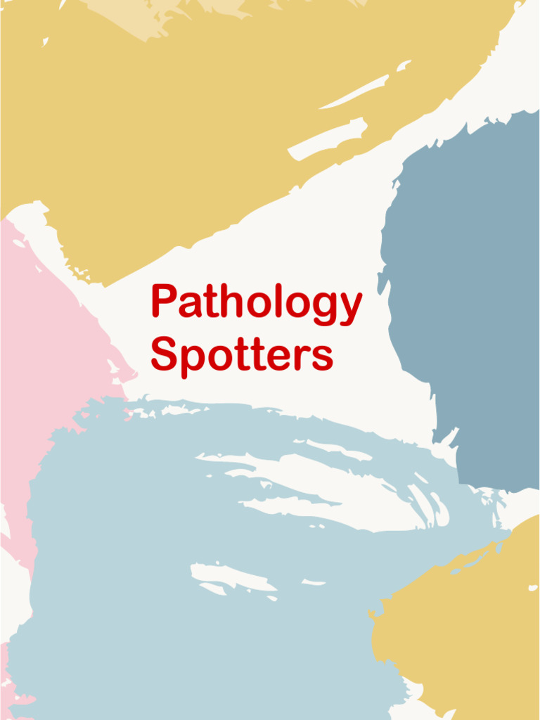 Pathology Spotters | PDF | Medical Specialties | Clinical Medicine
