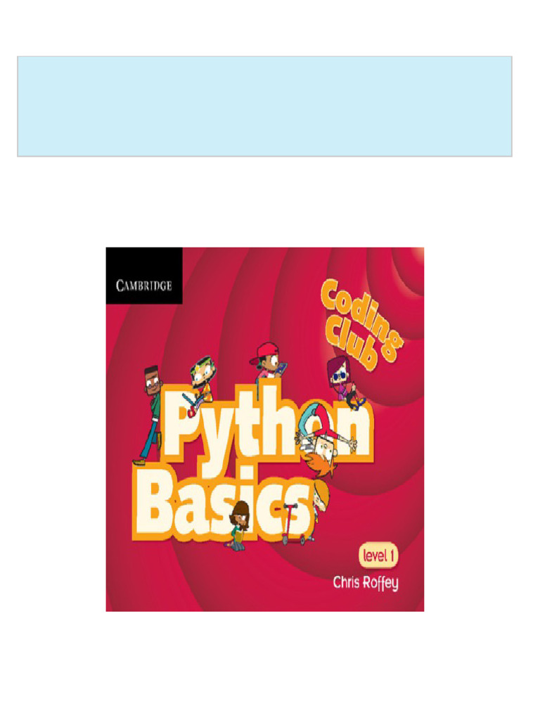 Instant Access to Coding Club Level 1 Python Basics Roffey C. ebook ... Instant Access to Coding Club Level 1 Python Basics Roffey C. ebook ...