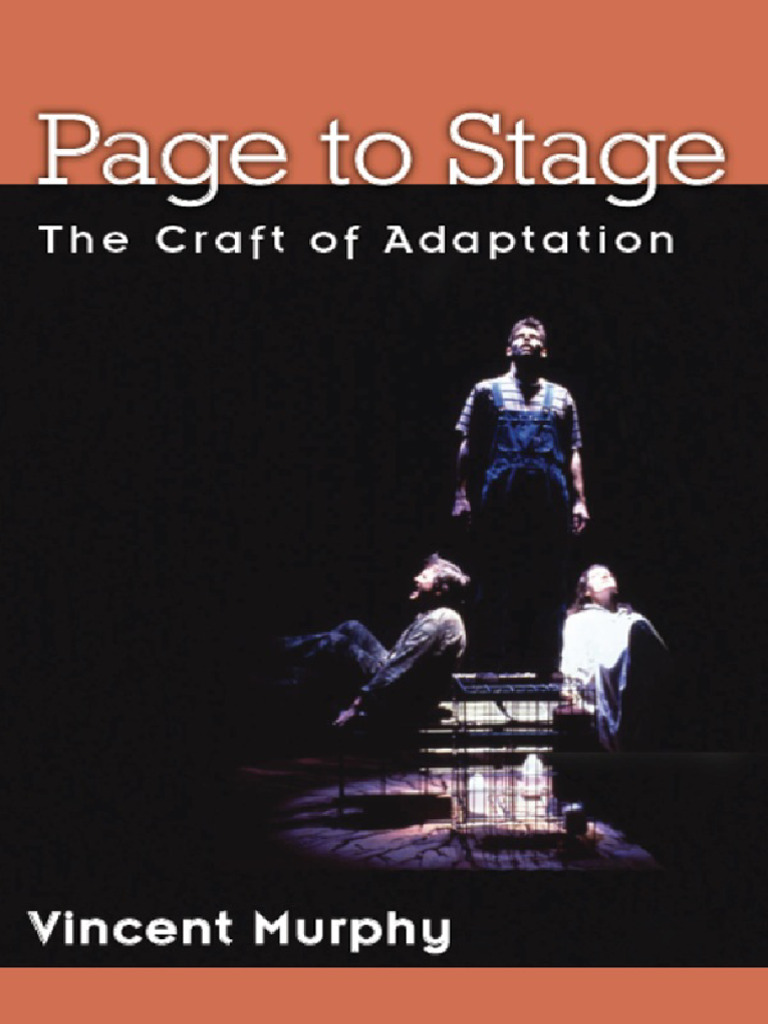 Page to Stage The Craft of Adaptation (Vincent Murphy) (Z-Library) | PDF | Play (Theatre ...