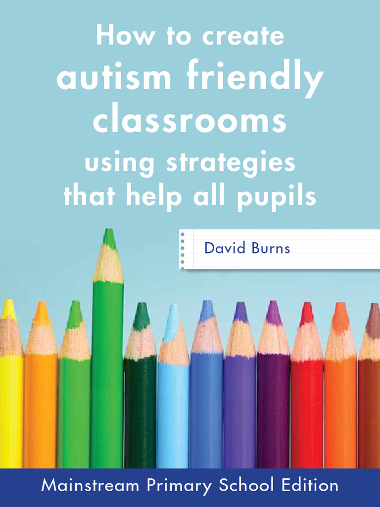 How To Create Using Strategies That Help All Pupils Autism Friendly ...