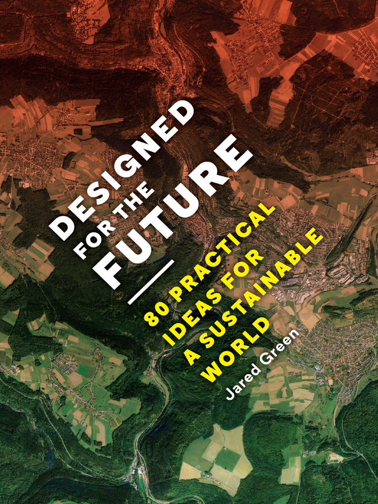 Designed for the Future 80 Practical Ideas for a Sustainable World by ...