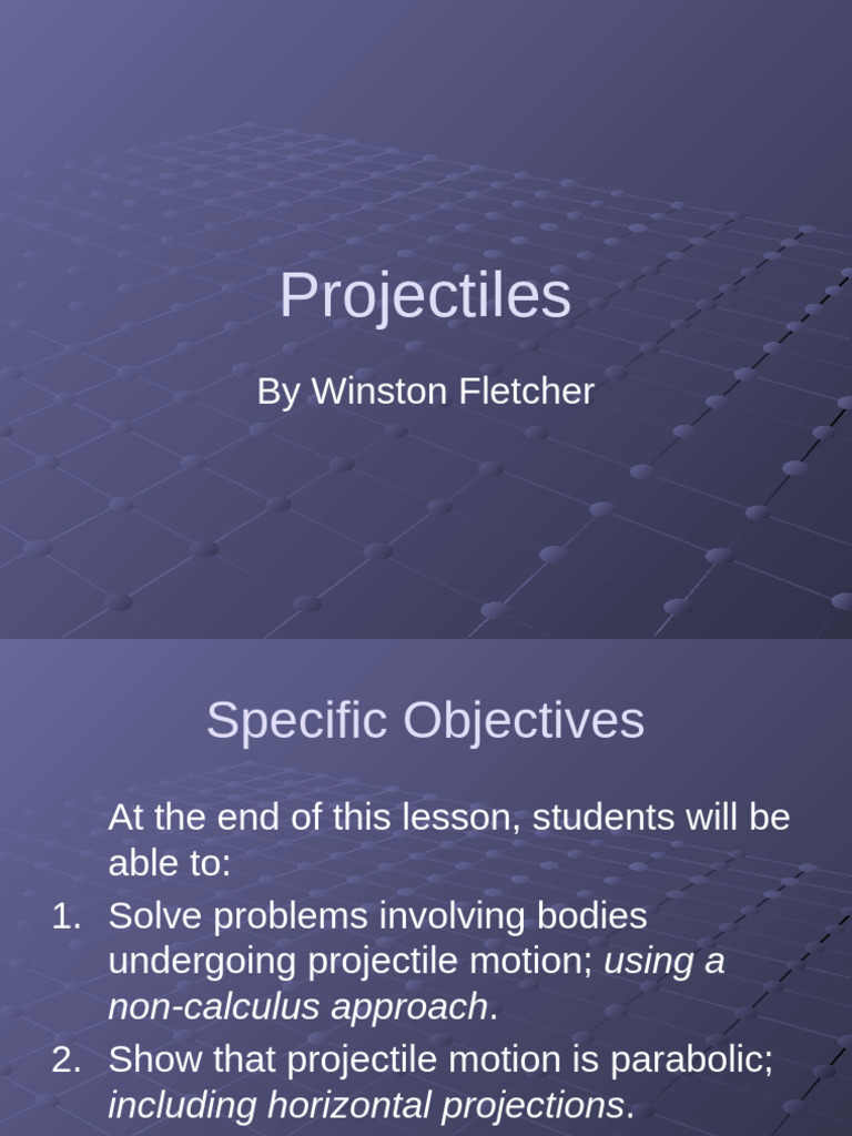 Projectiles Presentation | PDF | Projectiles | Classical Mechanics