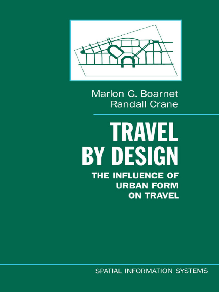 Marlon G. Boarnet, Randall Crane - Travel by Design - The Influence of ...