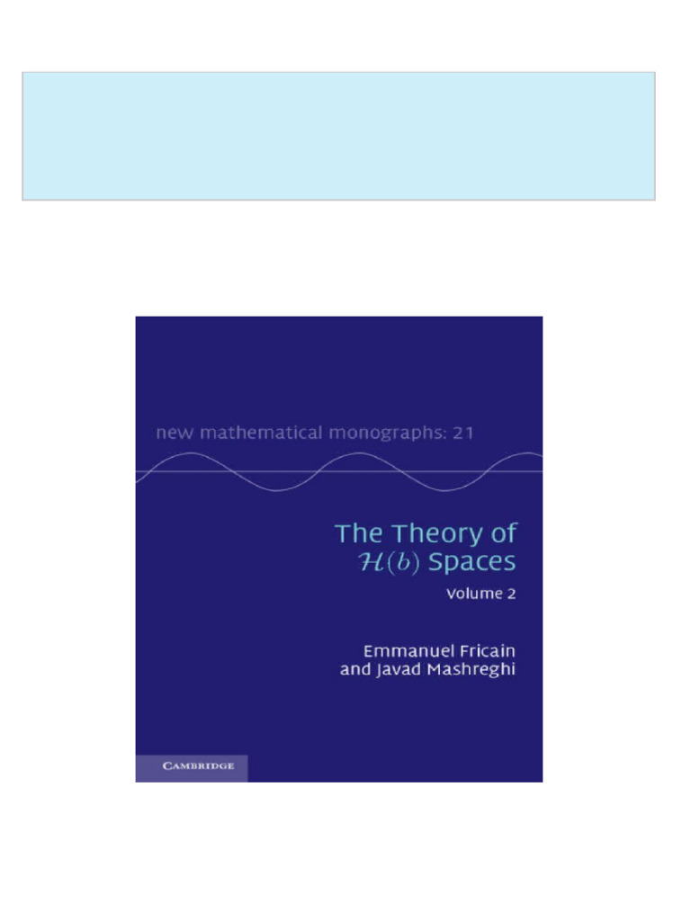 The theory of H b spaces Vol 2 1st Edition Emmanuel Fricain 2024 Scribd Download | PDF ...