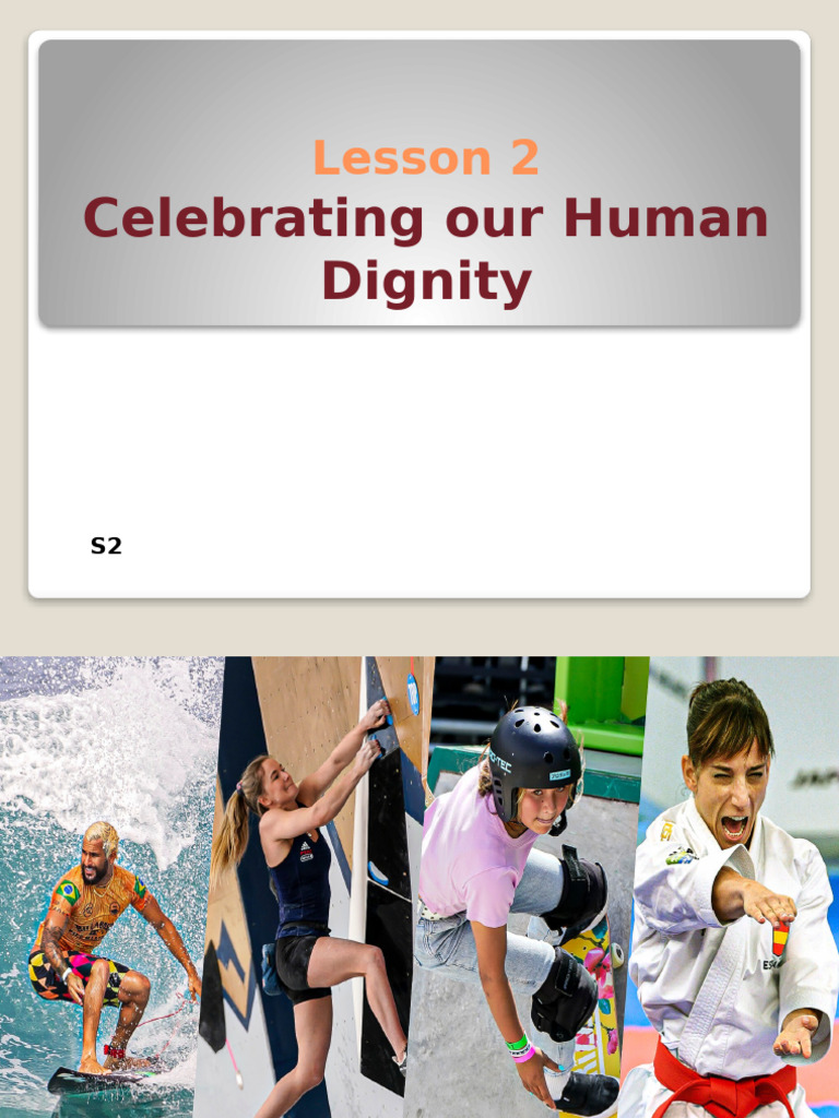 Lesson 2 s2 Celebrating Our Human Dignity | PDF