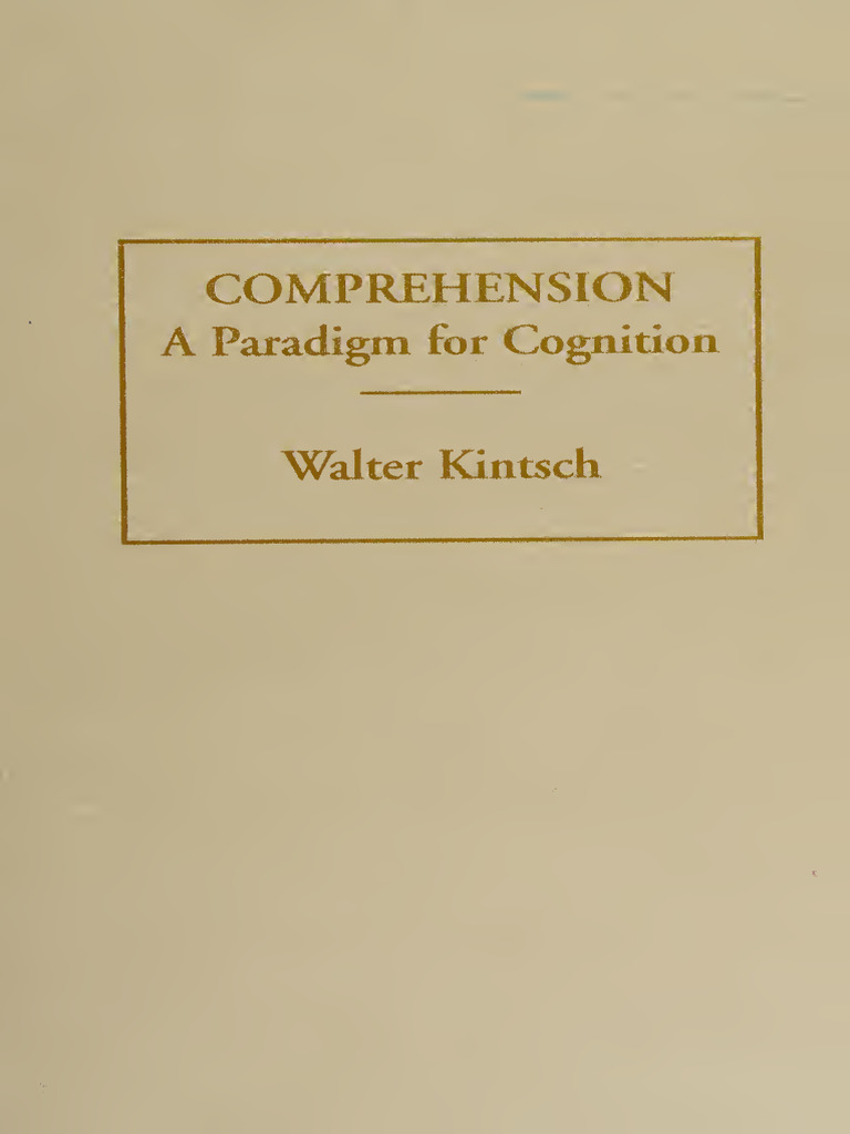 Kintsch - 1998 - Comprehension | PDF | Reading Comprehension | Cognition