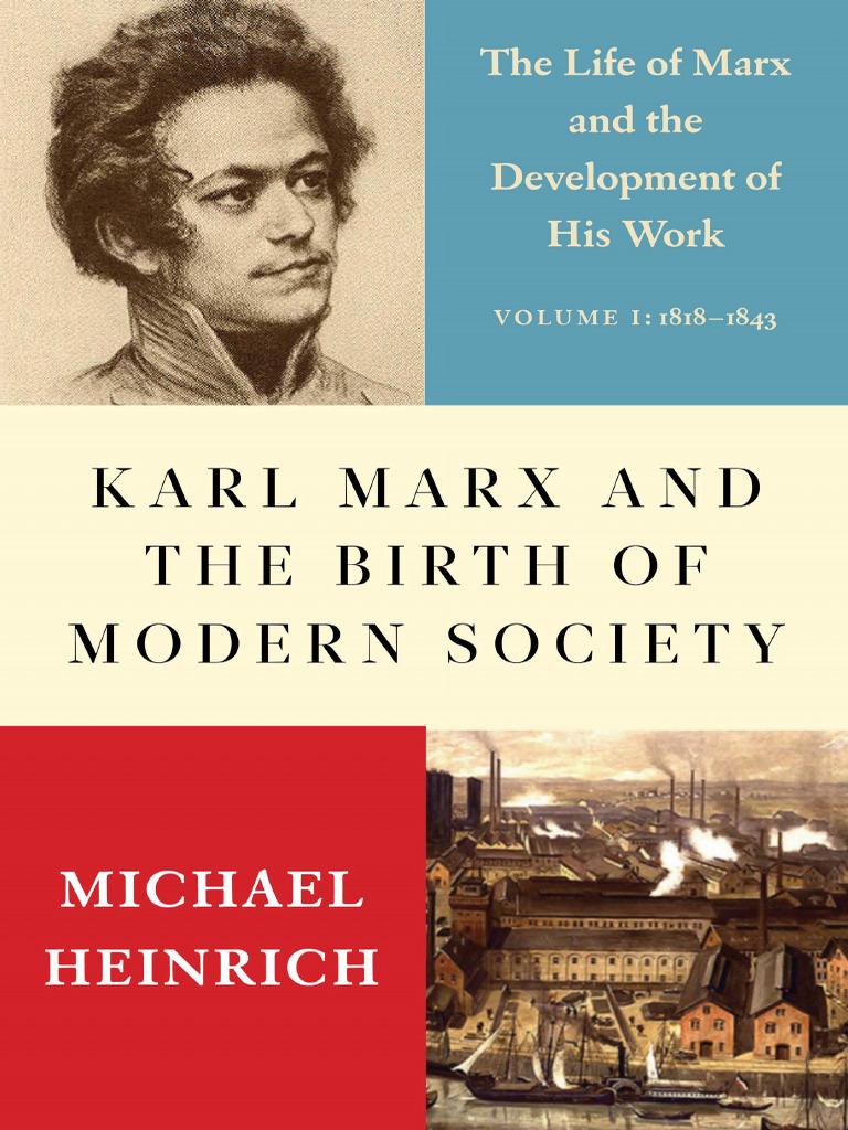 Heinrich2019_Karl Marx and the Birth of Modern Society_The Life of Marx ...