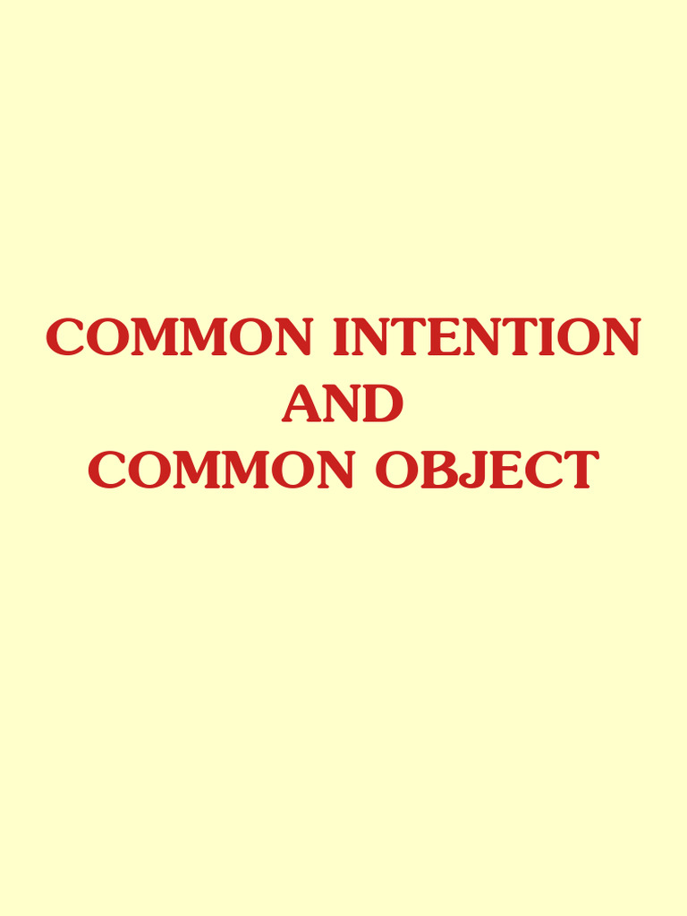 Common Intention and Common Object | PDF | Aiding And Abetting | Crimes