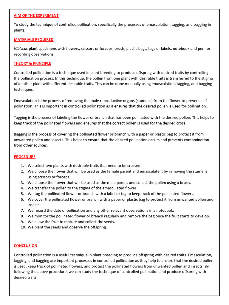 To study the technique of controlled pollination, specifically the ...