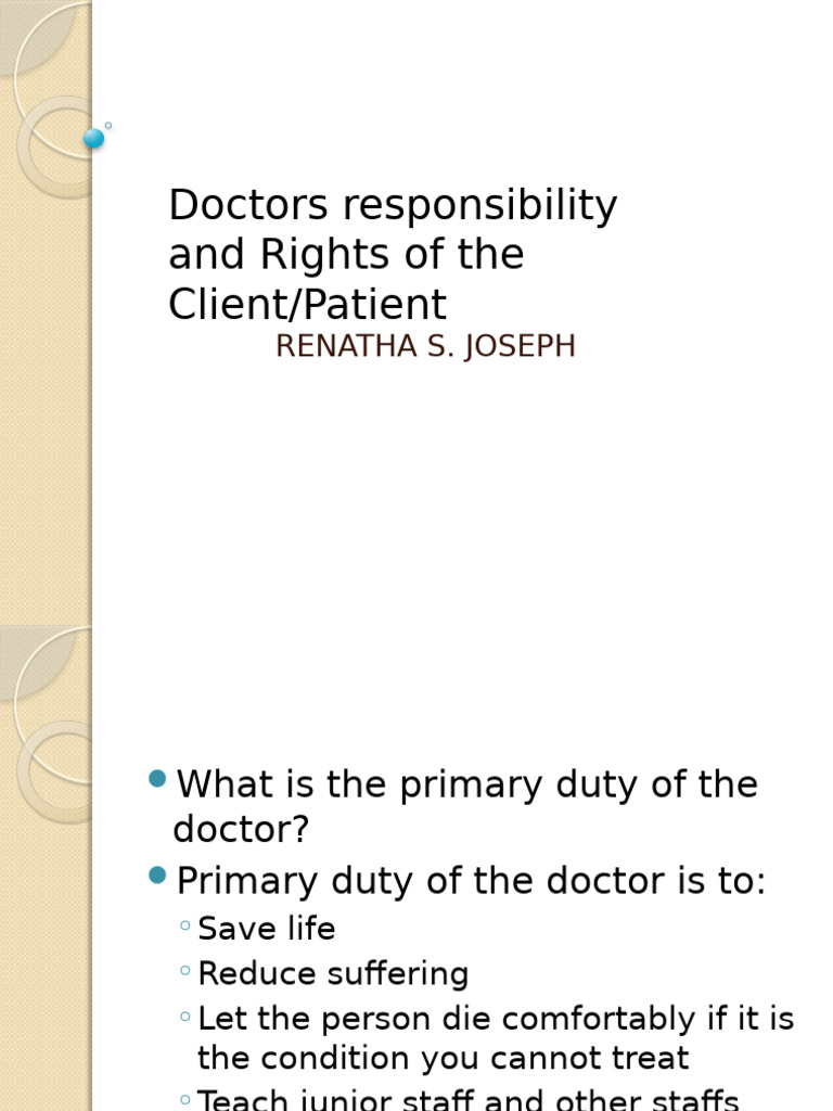 Responsibility and Rights of The Doctor To The Clienty and Profession ...