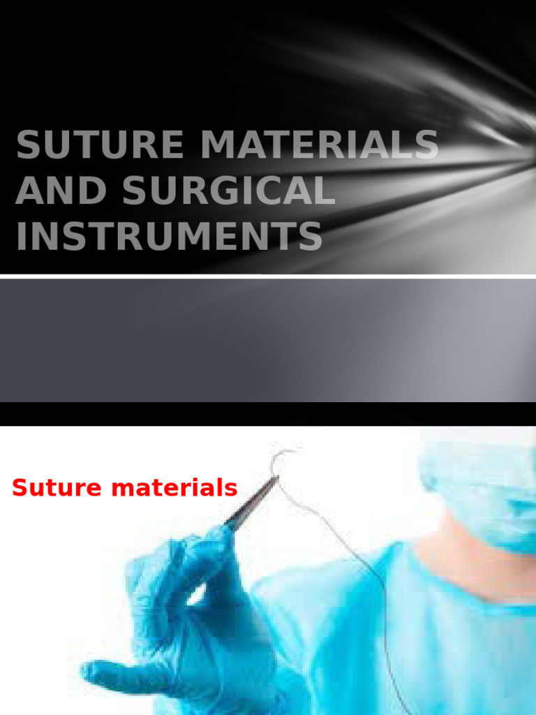 Suture Materials and Their Characteristics | PDF | Surgical Suture