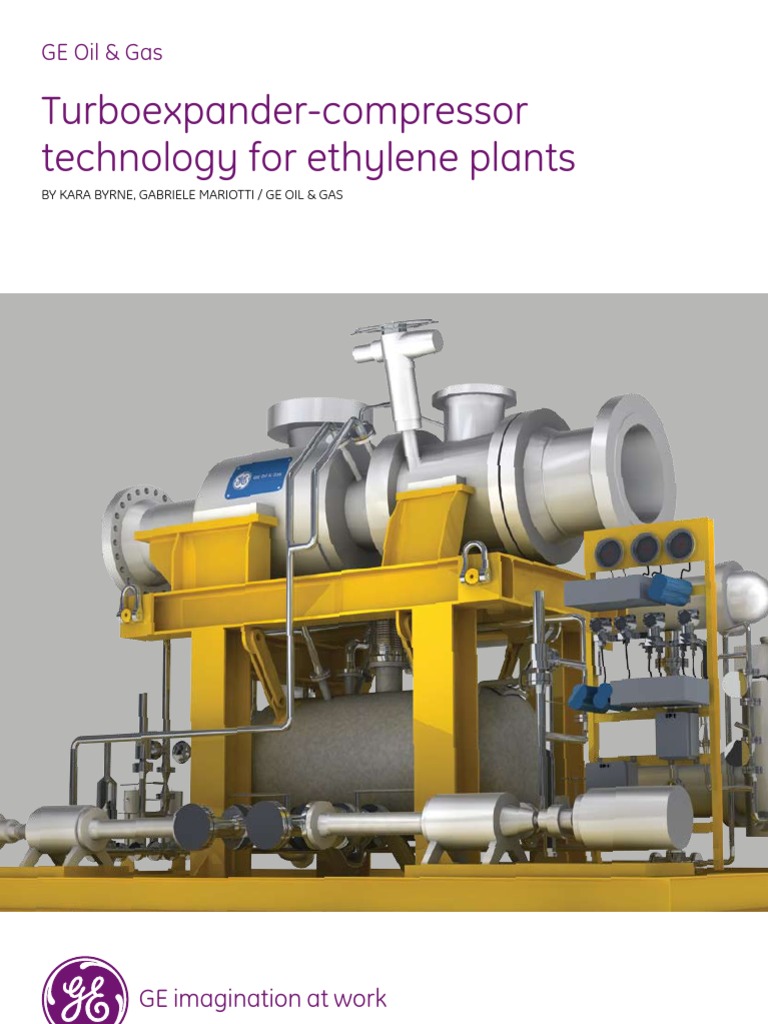 Turboexpander-Compressor Technology For Ethylene Plants: GE Oil & Gas ...