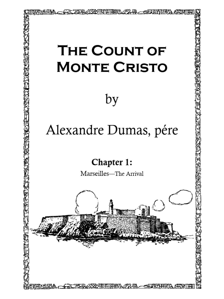 The Count of Monte Cristo 001 Chapter 1 Marseillesthe Arrival | PDF ...