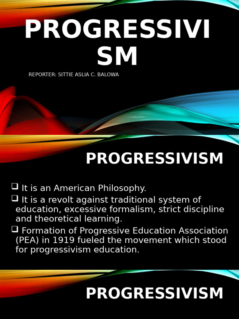 PROGRESSIVISM | PDF | Philosophy Of Education | Liberal Arts Education