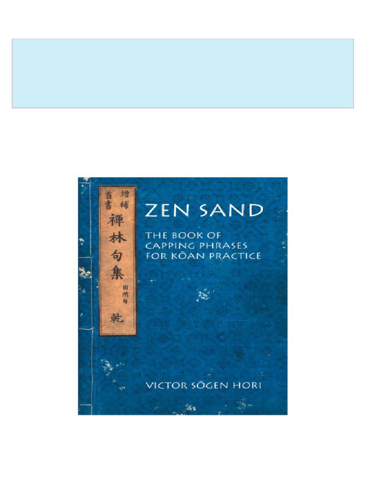 Full Download Zen sand the book of capping phrases for Kōan practice ... Full Download Zen sand the book of capping phrases for Kōan practice ...