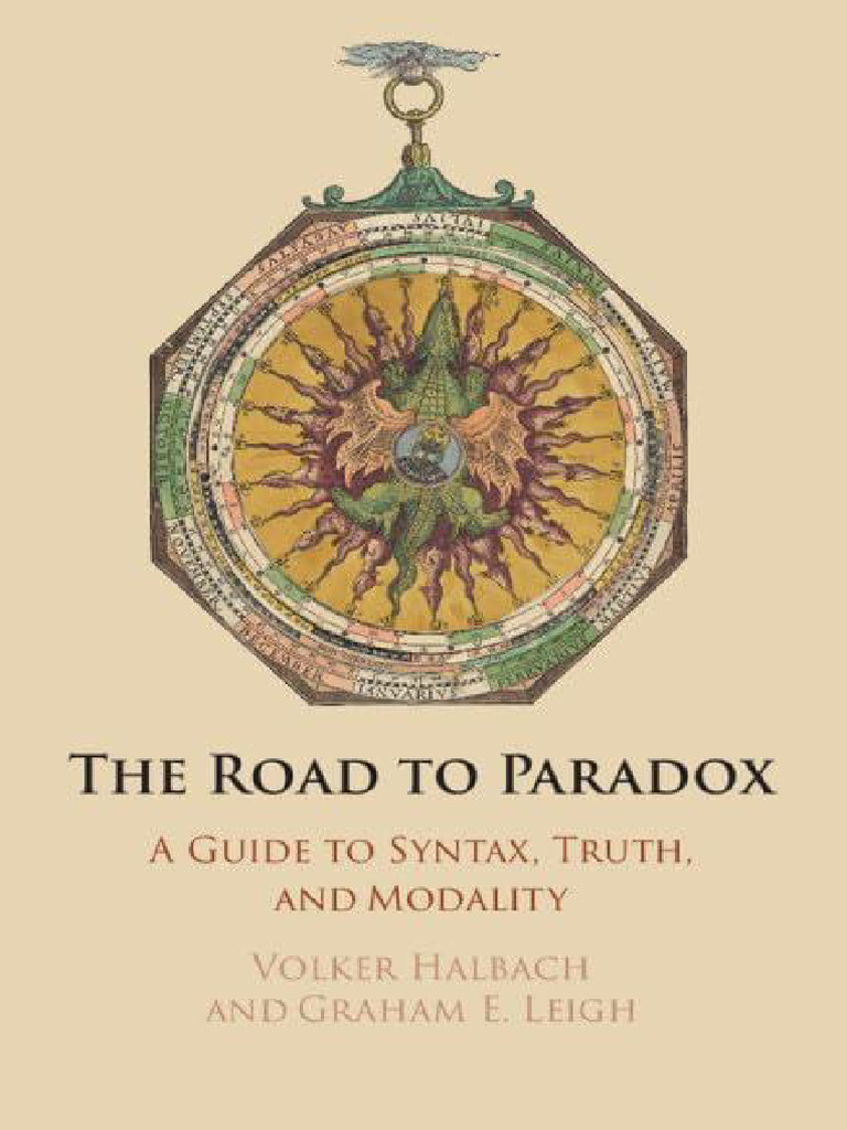 Volker Halbach, Graham E. Leigh - The Road To Paradox - A Guide To ...